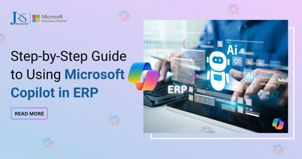 Step-by-Step Guide to Using Microsoft Copilot in ERP - JRS Dynamics ...